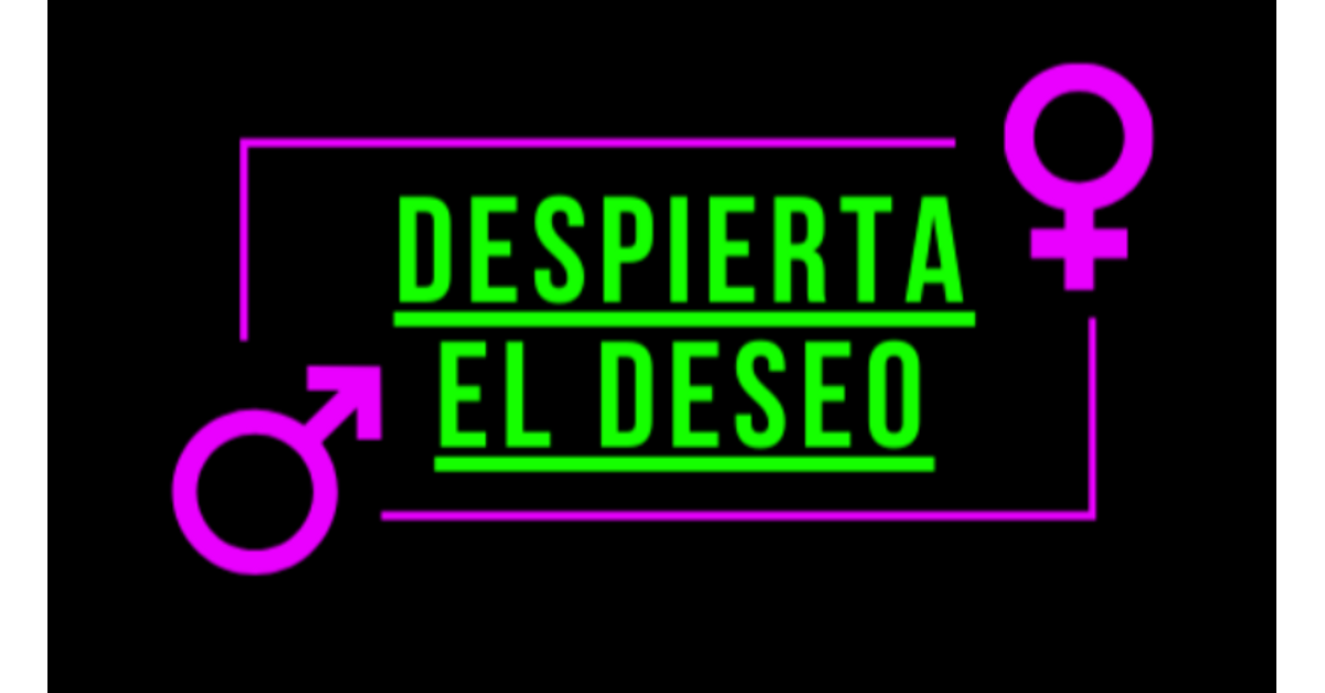 Despierta el Deseo